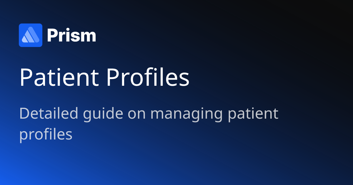 Patient Profiles | Prism PMS